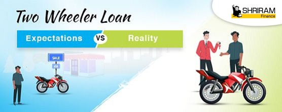 Two-wheeler loan – Expectation vs. Reality Check | Shriram Finance